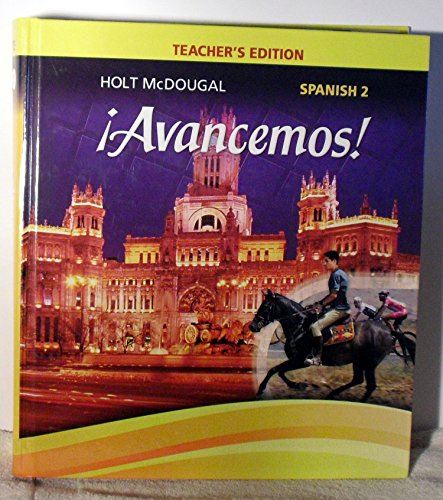 AVANCEMOS!: TEACHER EDITION LEVEL 2 2013 (SPANISH EDITION) By Holt ...