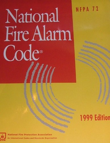 NATIONAL FIRE ALARM CODE 1999 NFPA 72 By Technical Committee On national-fire-alarm-code-1999-nfpa-72-by-technical-committee-on