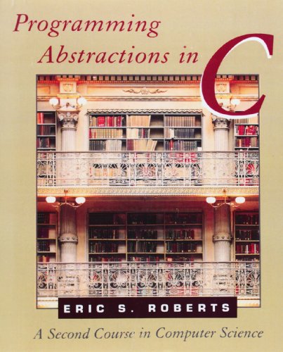 Programming Abstractions In C A Second Course In Computer By Eric S Roberts Vg Ebay 0046