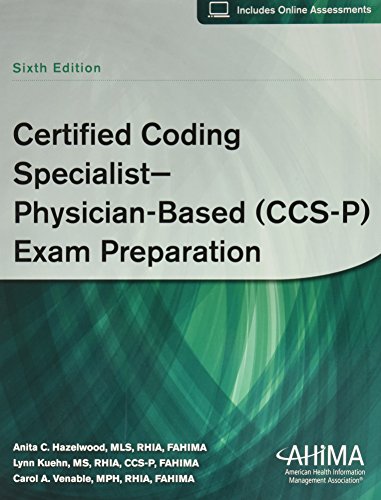 CERTIFIED CODING SPECIALIST--PHYSICIAN-BASED (CCS-P) EXAM By Anita C ...